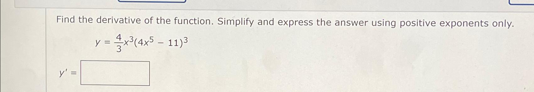 Solved Find the derivative of the function. Simplify and | Chegg.com
