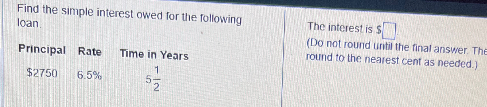 Solved Find the simple interest owed for the following | Chegg.com