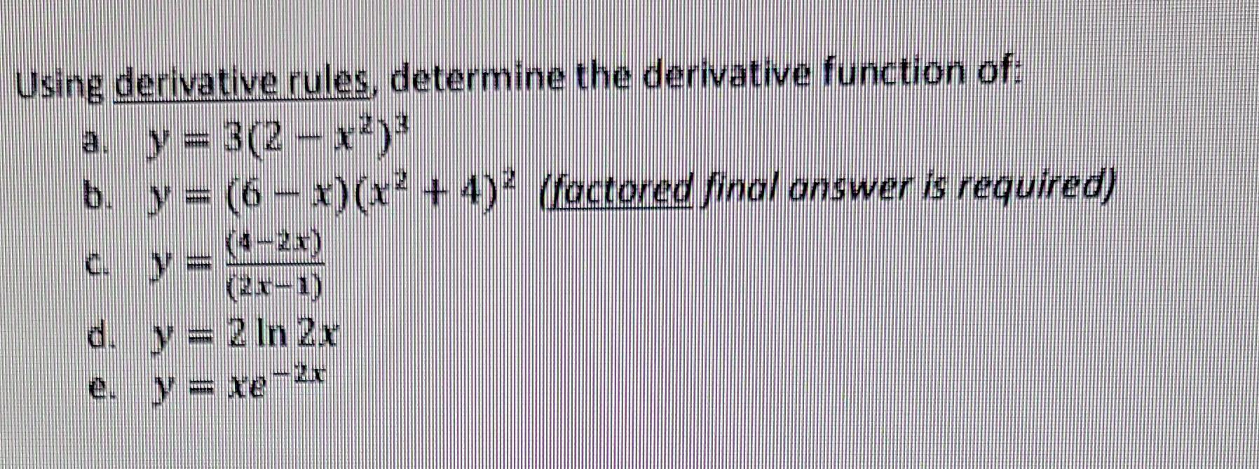Solved Using derivative rules, determine the derivative | Chegg.com