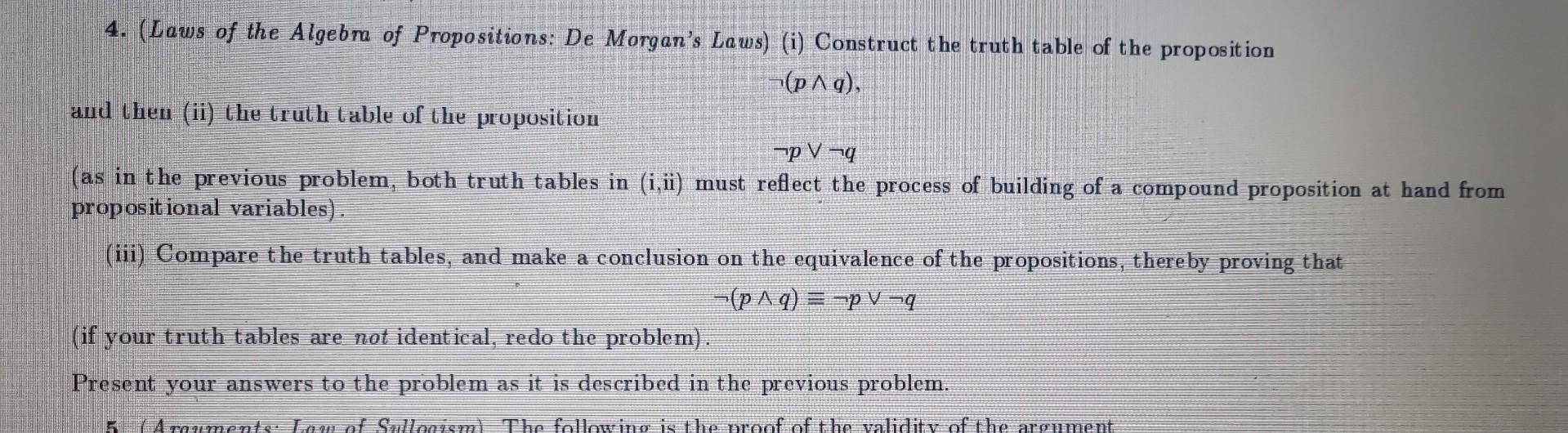 Solved 4. (Laws of the Algebra of Propositions: De Morgan's | Chegg.com