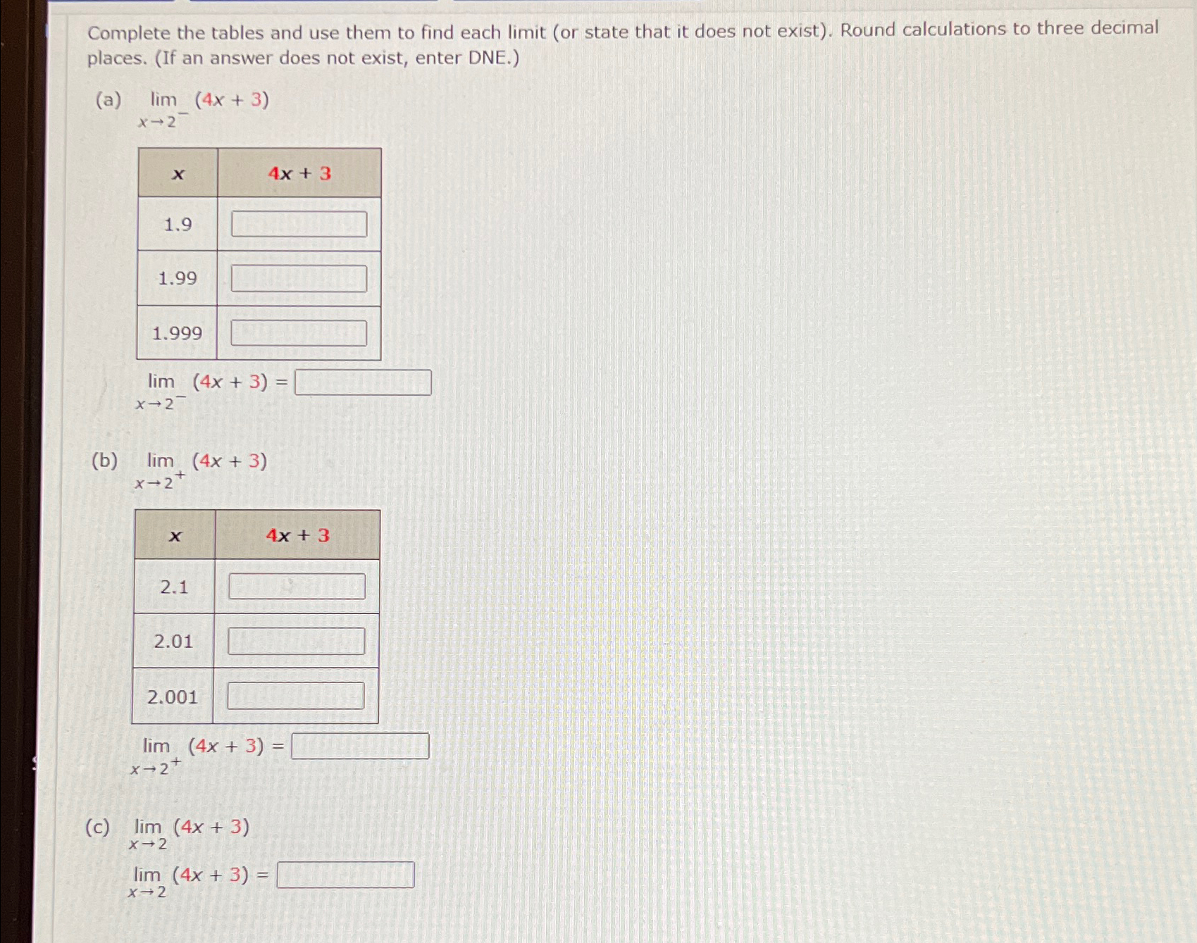 Solved Complete the tables and use them to find each limit | Chegg.com