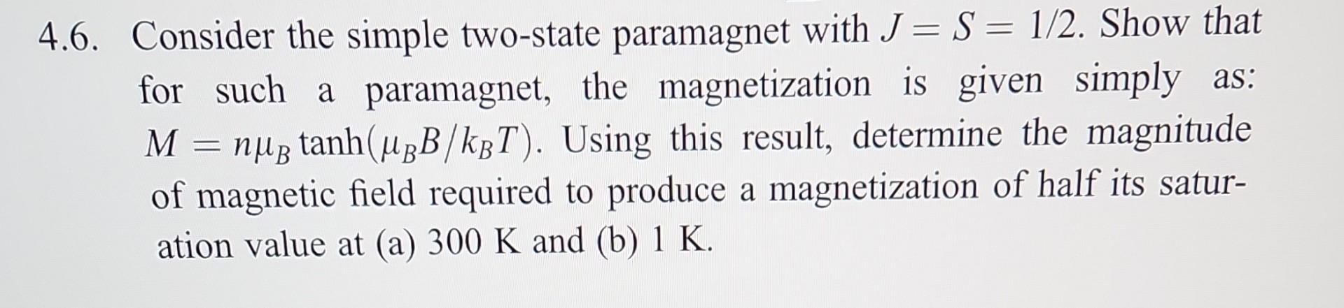 Solved 6. Consider the simple two-state paramagnet with | Chegg.com