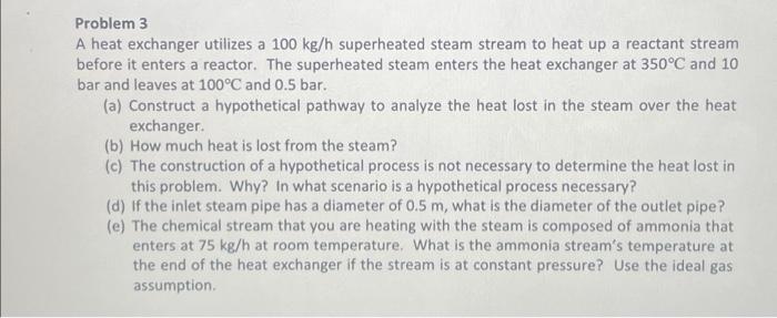Solved Problem 3 A heat exchanger utilizes a 100 kg/h | Chegg.com