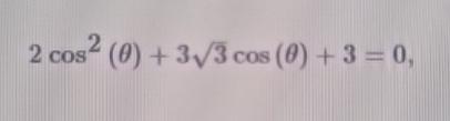 Solved 2cos2(θ)+332cos(θ)+3=0, | Chegg.com