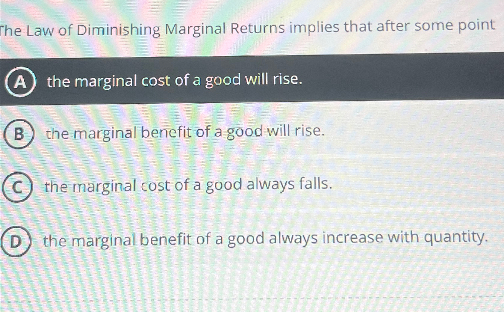 Solved The Law of Diminishing Marginal Returns implies that | Chegg.com