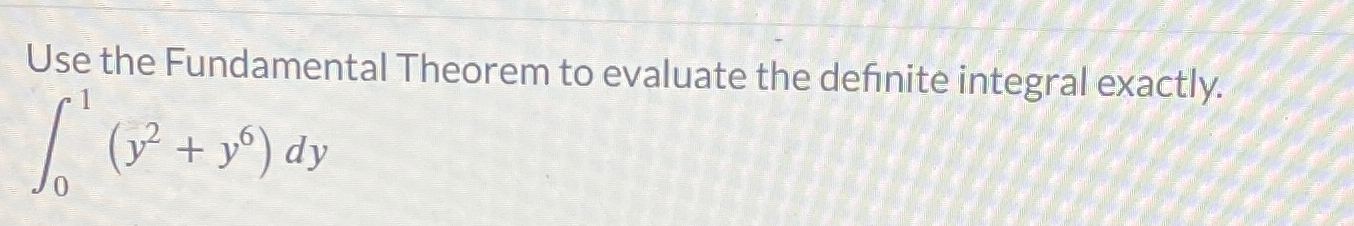 Solved Use the Fundamental Theorem to evaluate the definite | Chegg.com