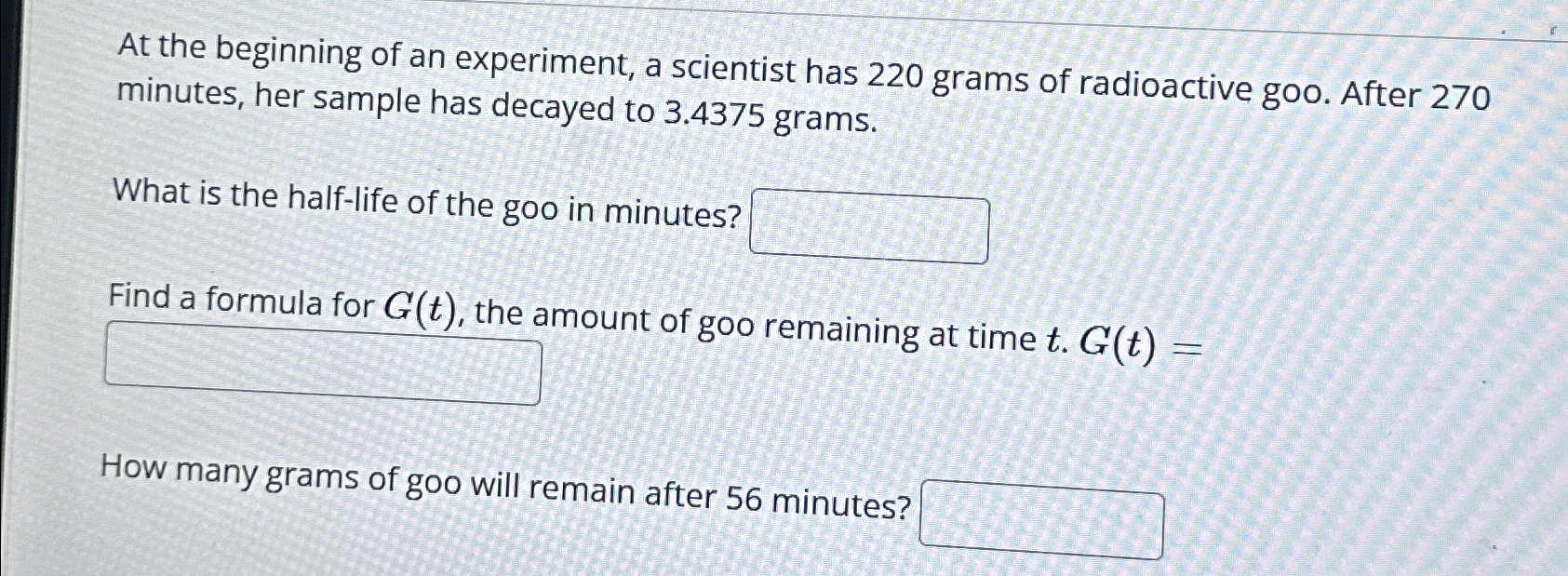 Solved At the beginning of an experiment, a scientist has | Chegg.com