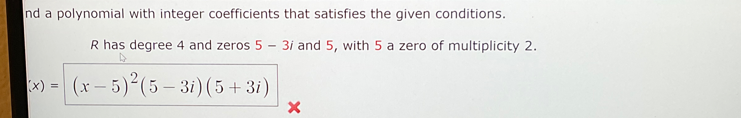 Solved nd a polynomial with integer coefficients that | Chegg.com