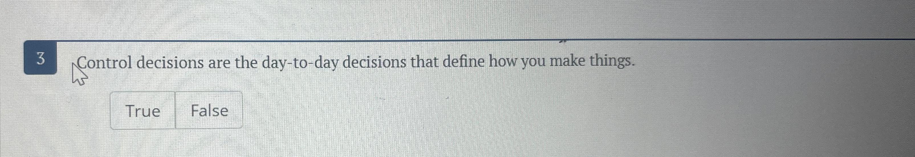 Solved 3 ﻿Control decisions are the day-to-day decisions | Chegg.com