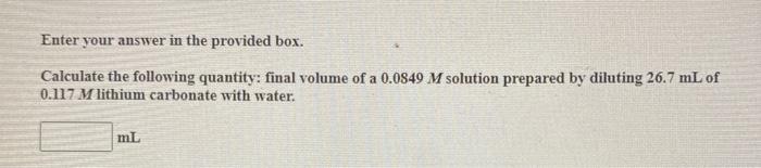 Solved Enter your answer in the provided box. Calculate the | Chegg.com