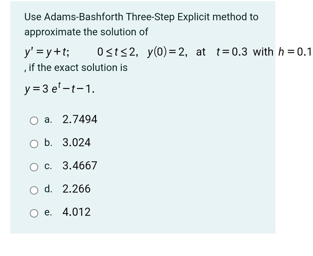 Solved Use Adams-Bashforth Three-Step Explicit method to | Chegg.com