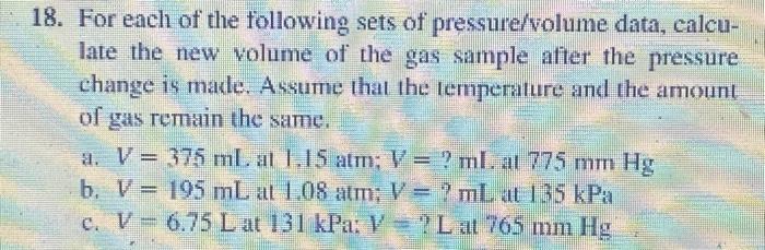 Solved 18. For each of the following sets of pressure/volume | Chegg.com