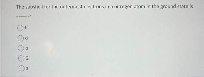 Solved The subshell for the outermost electrons in a | Chegg.com