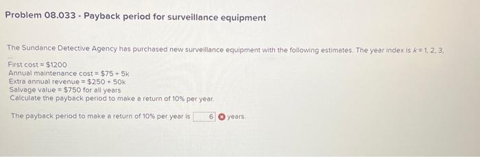 Solved Problem 08.033 - Payback period for surveillance | Chegg.com