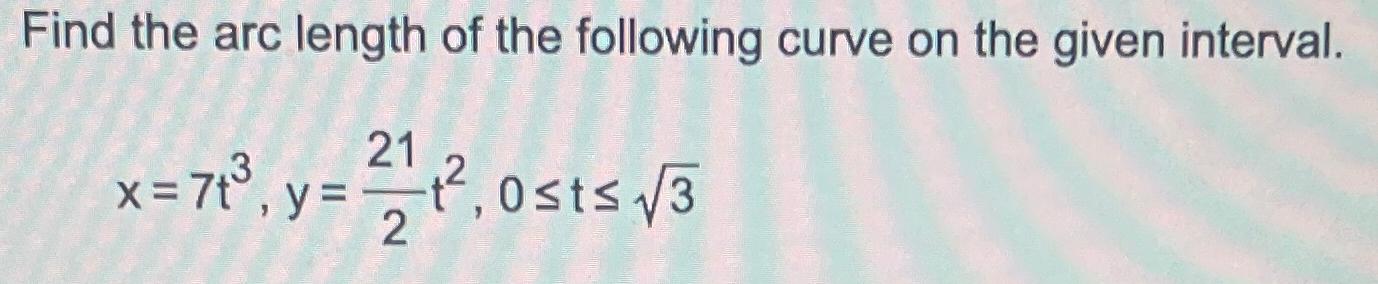 Solved Find the arc length of the following curve on the | Chegg.com