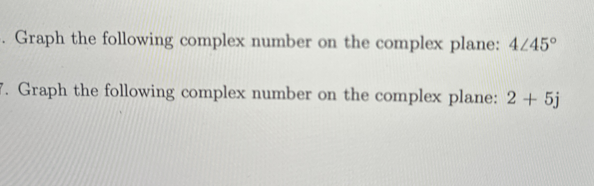Solved Graph the following complex number on the complex | Chegg.com