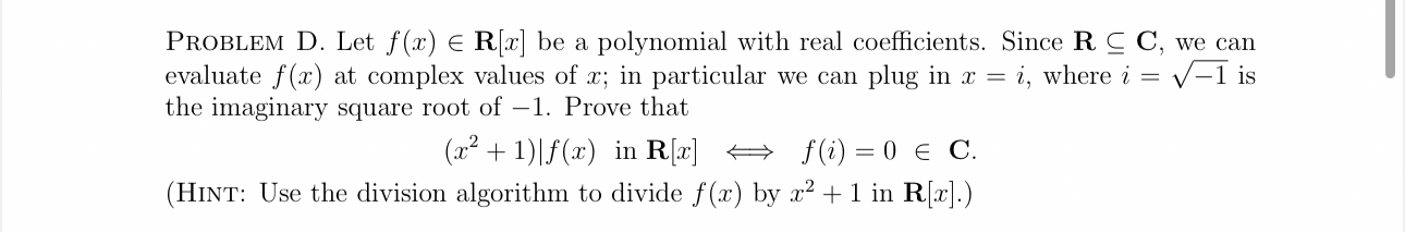 Solved Problem D. ﻿Let f(x)inR[x] ﻿be a polynomial with real | Chegg.com