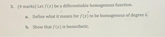 Solved 3. (4 marks) Let f(x) be a differentiable homogenous | Chegg.com