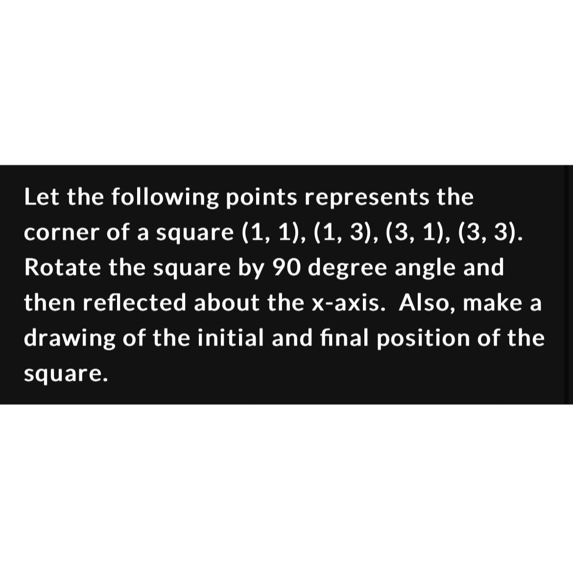 Solved Let the following points represents the corner of a | Chegg.com