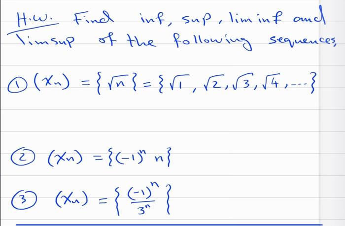 Solved Hiw. Find inf, sup, lim inf and Timsup of the | Chegg.com
