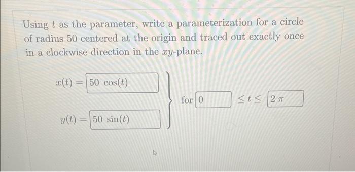 Solved Using T As The Parameter Write A Parameterization
