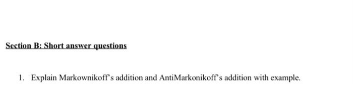 Solved 1. Explain Markownikoff's addition and | Chegg.com