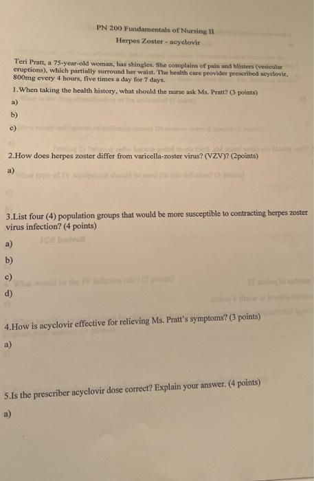 [Solved]: Teri Pratt, a 75-yent-old woman, has shinglea, Sh