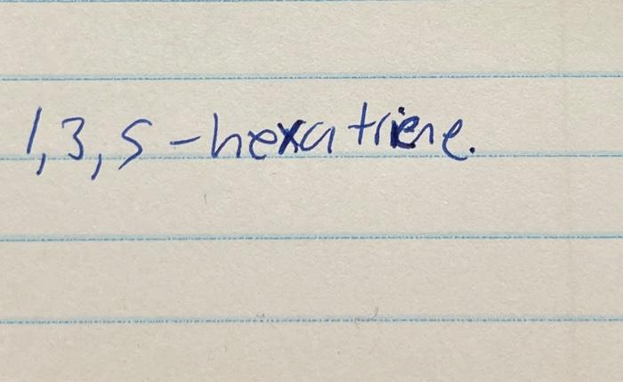 Solved 1,3,5-hexatriene . | Chegg.com