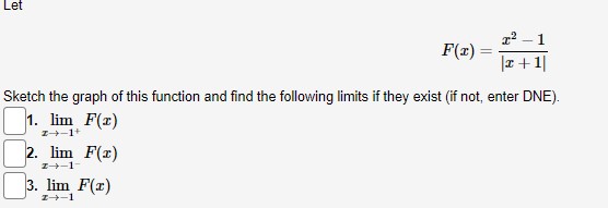 Solved F(x)=x2-1|x+1|LetF(x)=x2-1|x+1|Sketch the graph of | Chegg.com