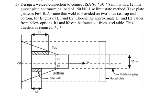 Solved Design a welded connection to connect ISA 80**50**8mm | Chegg.com