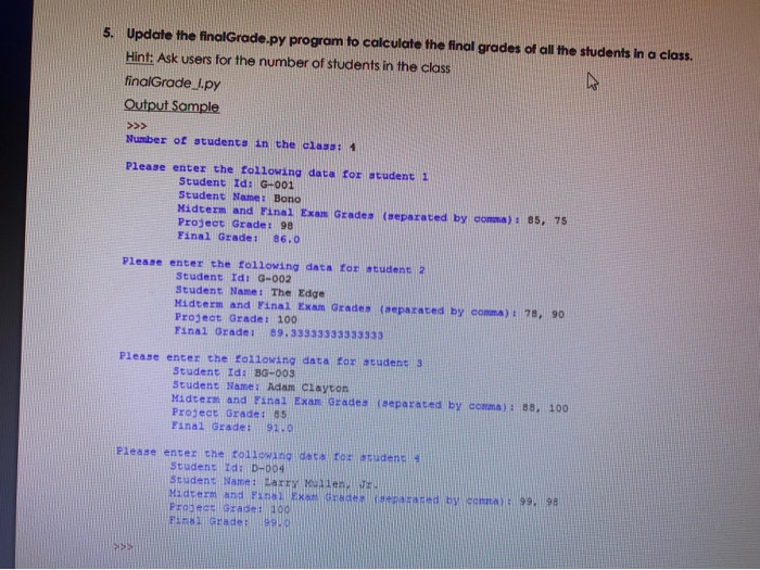 Solved 5. Update the finalGrade.py program to calculate the | Chegg.com