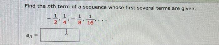 Solved Find the nth term of a sequence whose first several | Chegg.com