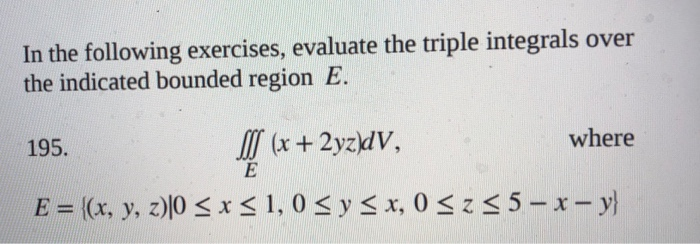 Solved In the following exercises, evaluate the triple | Chegg.com
