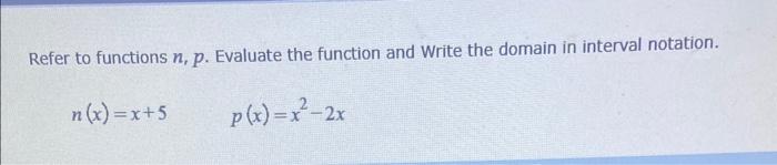 Solved Refer to functions n,p. Evaluate the function and | Chegg.com
