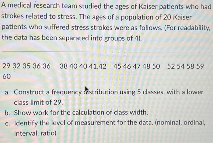 Solved A medical research team studied the ages of Kaiser | Chegg.com