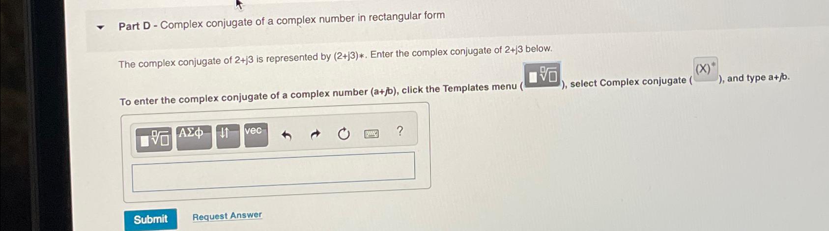 Solved Part D - ﻿Complex conjugate of a complex number in | Chegg.com