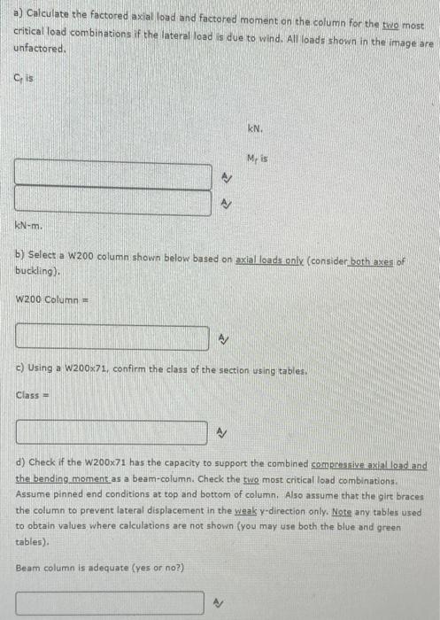 Solved Cpu = 280 KN CLL = 360 kN 3500 HSS GIRT P= 45 KN W200 | Chegg.com