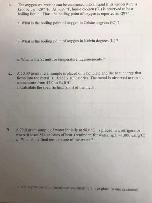 Solved 1. The oxygen we breathe can be condensed into a | Chegg.com