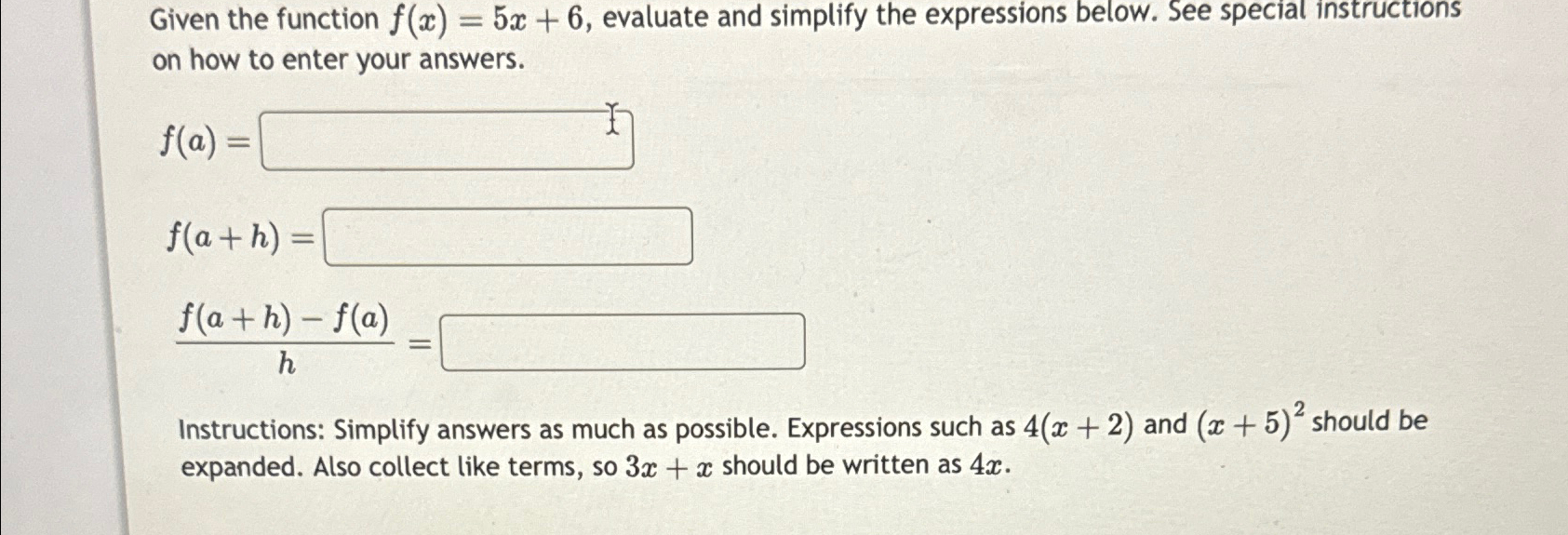 Solved Given the function f(x)=5x+6, ﻿evaluate and simplify | Chegg.com
