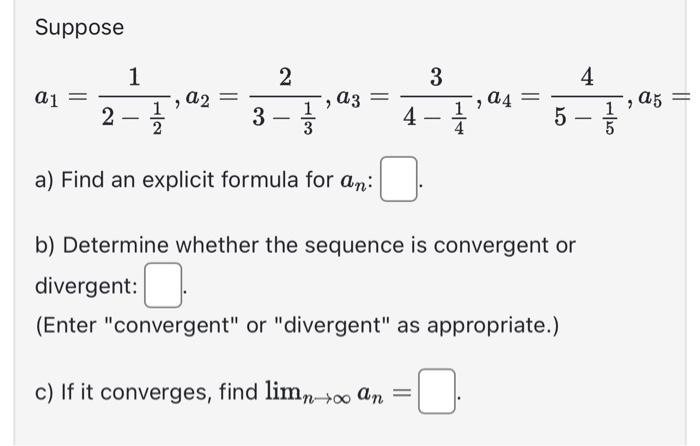 Solved Suppose a1=2−211,a2=3−312,a3=4−413,a4=5−514,a5 a) | Chegg.com