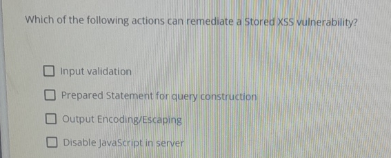 Solved Which of the following actions can remediate a Stored | Chegg.com