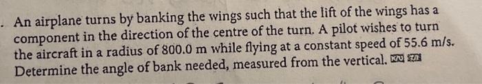 Solved An airplane turns by banking the wings such that the | Chegg.com