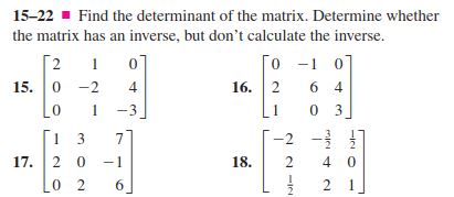 Solved 15-22 = ﻿Find the determinant of the matrix. | Chegg.com