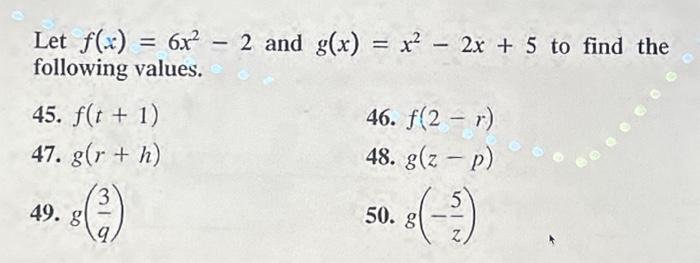 Solved Let f(x) = 6x² - 2 and g(x) = x² - 2x + 5 to find the | Chegg.com