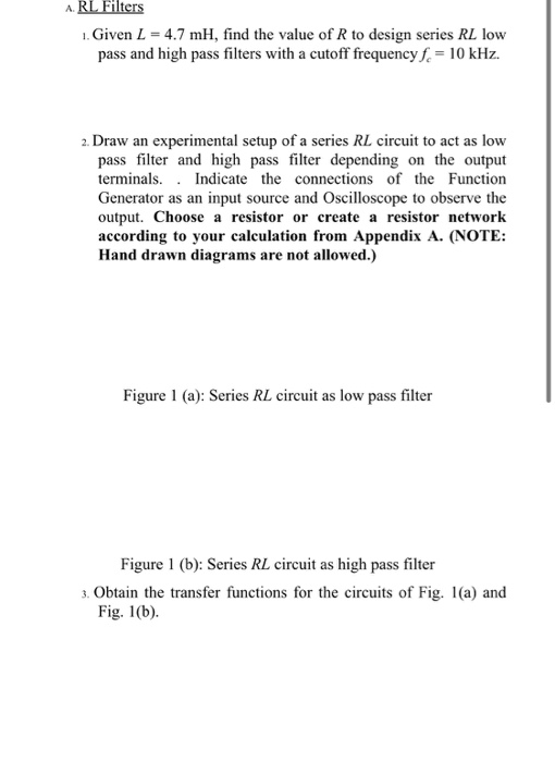 A. RL Filters 1. Given L = 4.7 mH, find the value of | Chegg.com