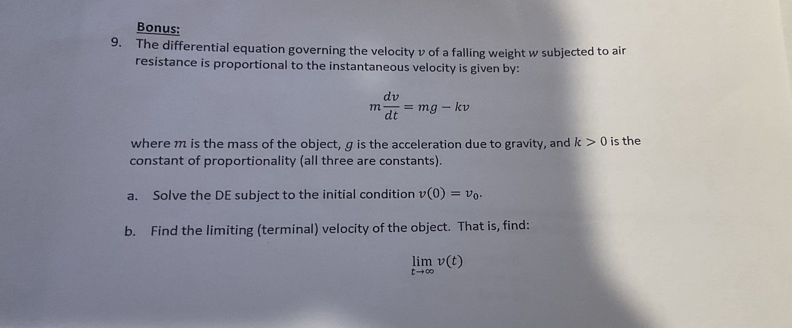 Solved The Differential Equation Governing The Velocity V