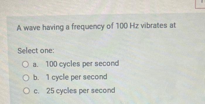 Solved A wave having a frequency of 100 Hz vibrates at | Chegg.com