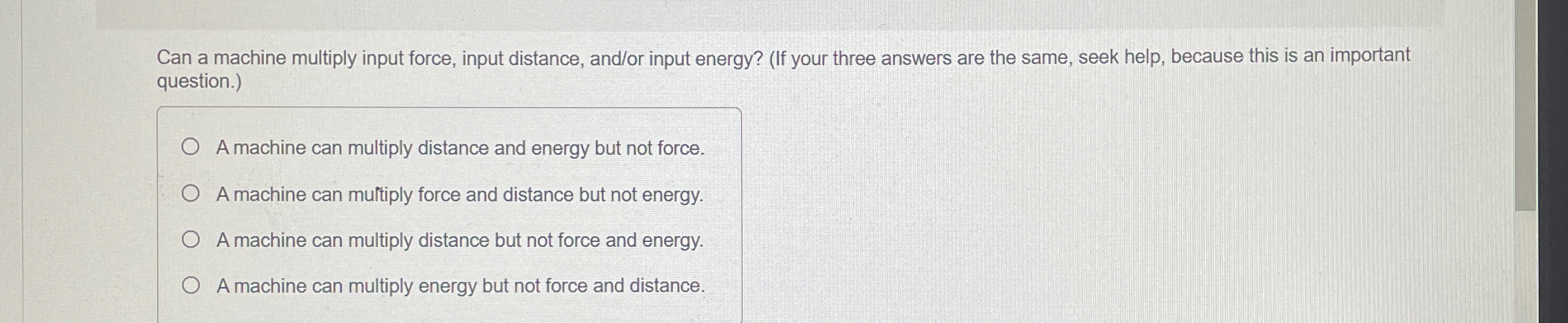 Solved Can a machine multiply input force, input distance, | Chegg.com