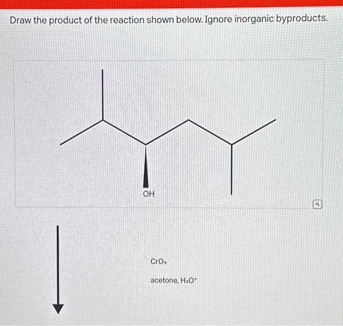 Solved Draw the product of the reaction shown below. Ignore | Chegg.com