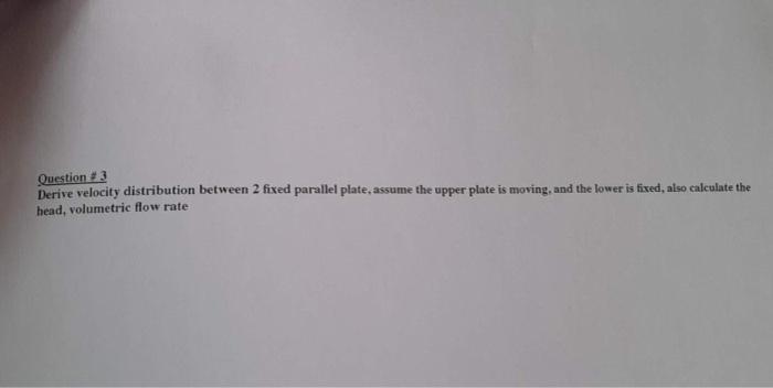 Solved Question 3 Derive velocity distribution between 2 | Chegg.com
